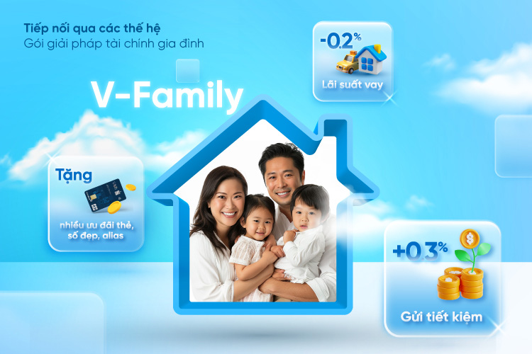 Tiếp nối qua các thế hệ V-Family - Gói giải pháp tài chính dành cho ...